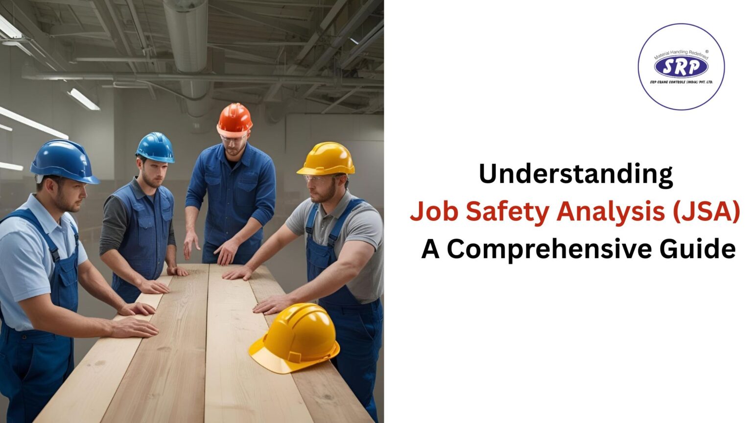Job Safety Analysis (JSA): A Comprehensive Guide