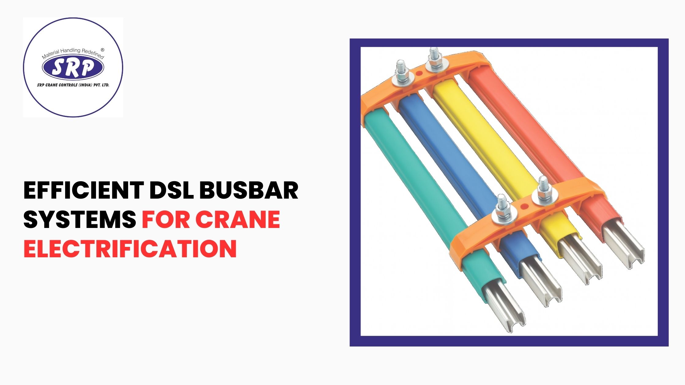 Efficient DSL Busbar Systems for Crane Electrification - SRP Crane Control